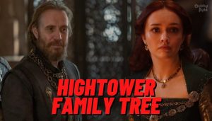 Hightower Family Tree in House of the Dragon Explained